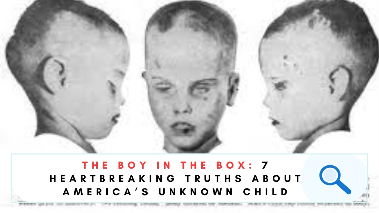 The Boy in the Box: 7 Shocking Facts About America’s Unknown Child ...